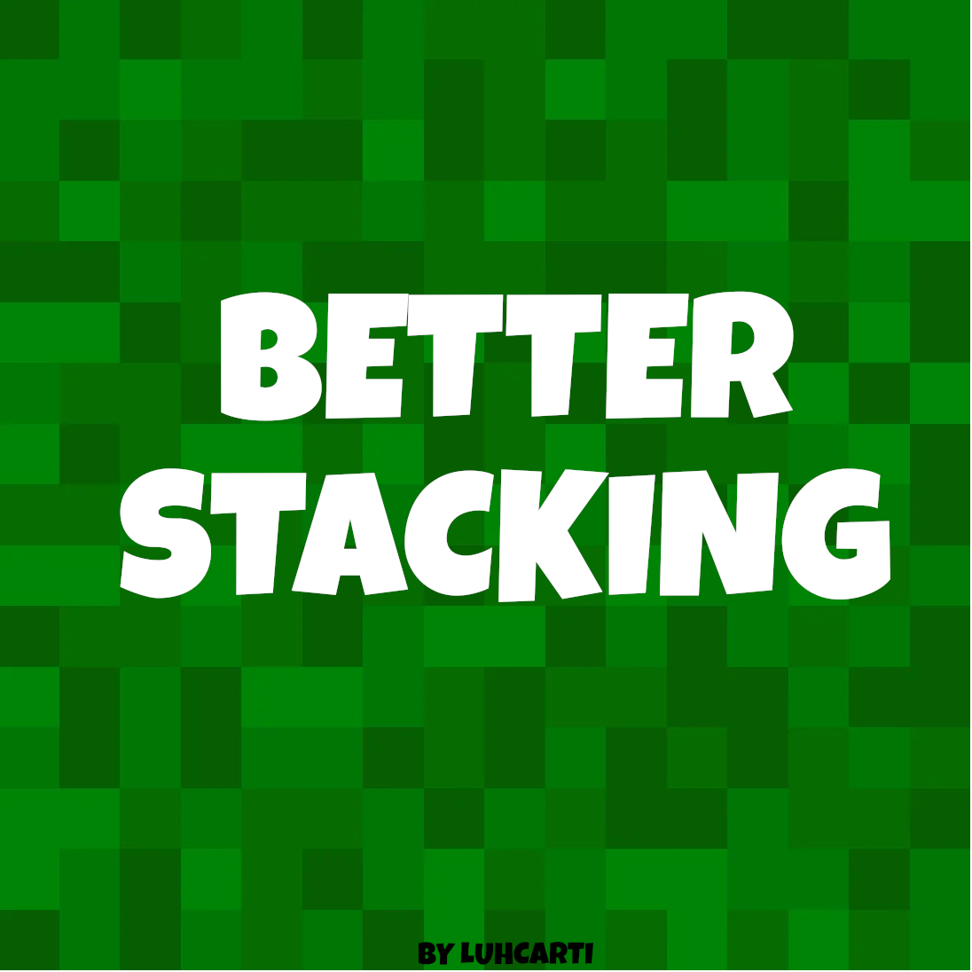 Аддоны BetterStacking — Minecraft Моды — ModStock